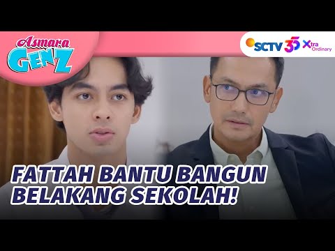 Fattah Siap Danai Pindahan Ke Area Belakang Sekolah! | Asmara Gen Z - Episode 199
