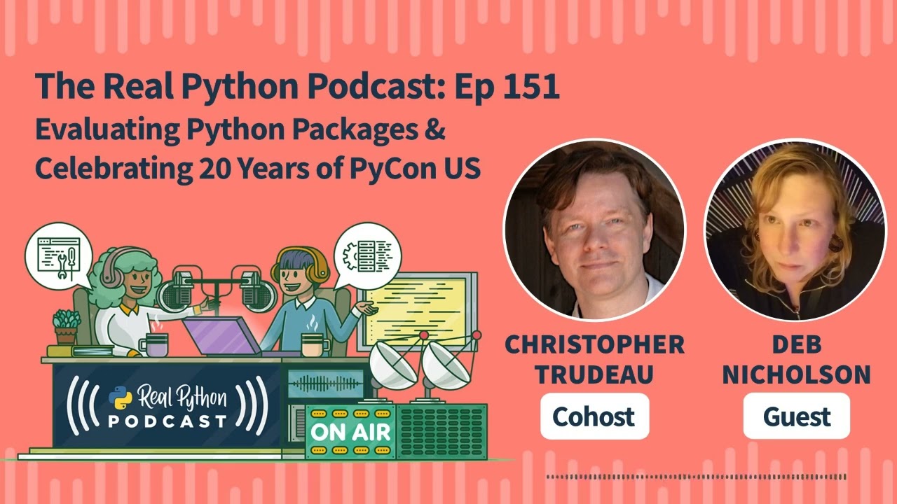 Evaluating Python Packages & Celebrating 20 Years of PyCon US | Real Python Podcast #151