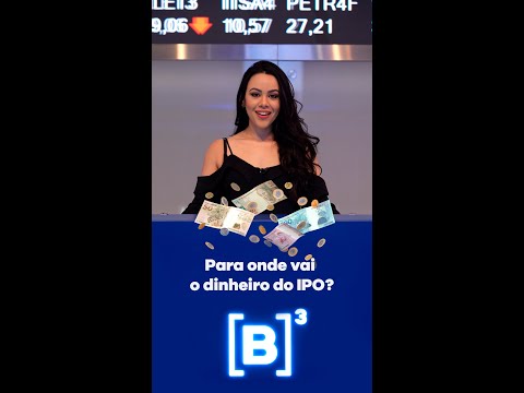 B3 | Para onde vai o dinheiro do IPO?
