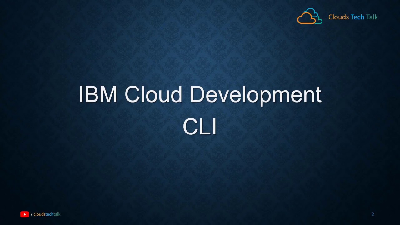 IBM Cloud Series - 001 - IBM Cloud dev CLI , a command line tool