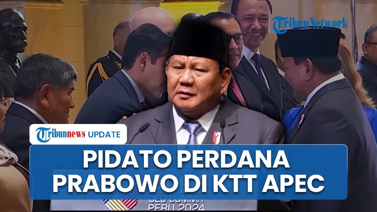 [FULL] Pidato Perdana Prabowo di KTT APEC 2024, Dorong Perdamaian hingga Ajak Investasi di ...