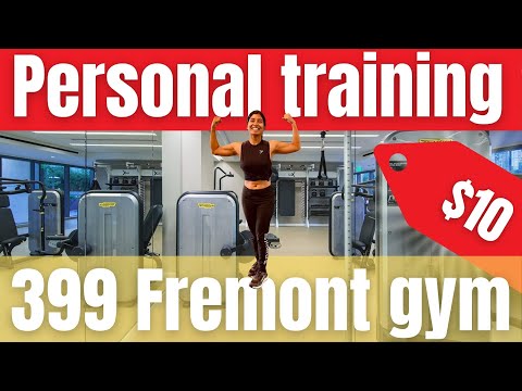 399 Fremont Gym and get gym trainer for $10 in US