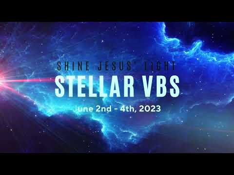 2023 STELLAR VBS TRAILER