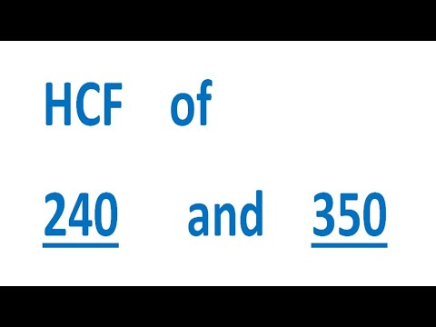 HCF of 240 and 350