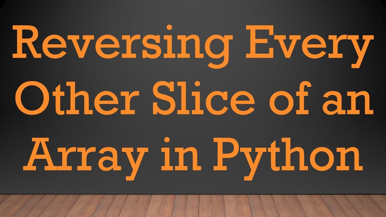 Reversing Every Other Slice of an Array in Python