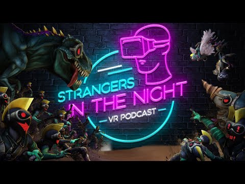 Strangers in the Night - VR Podcast: Captain Toonhead vs. the Punks From Outer Space