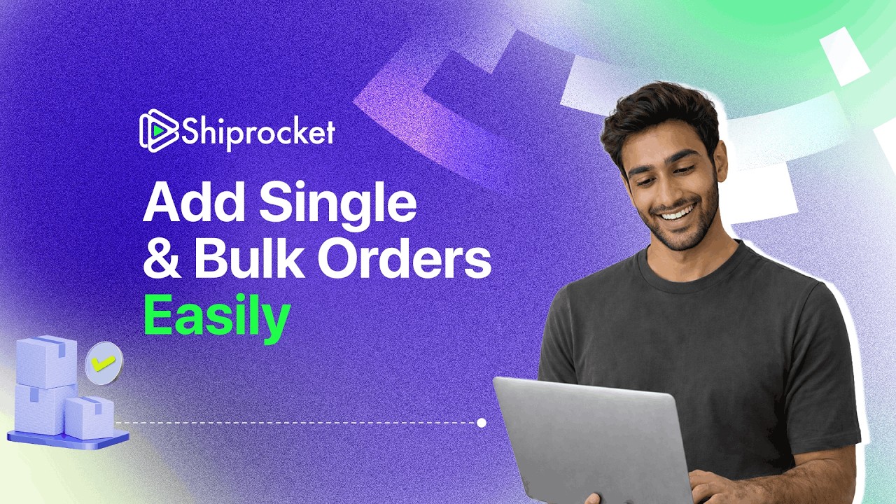 How to Add Single & Bulk Orders in Shiprocket | Step-by-Step Guide