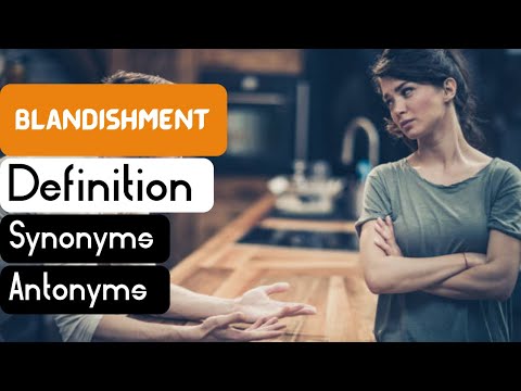 Blandishment Pronunciation | Blandishment Definition | Blandishment Synonyms | Blandishment Antonyms