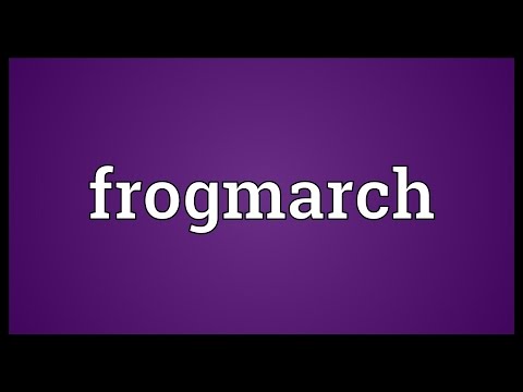 Frogmarch Meaning