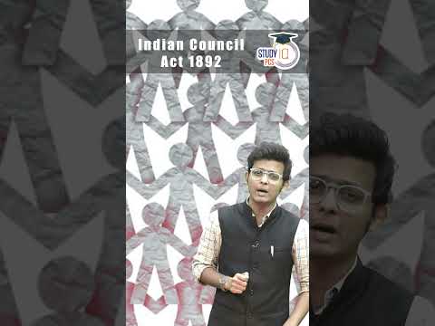 Indian Council Act 1892 | Modern History of India #UPSC #IAS #CSE #IPS
