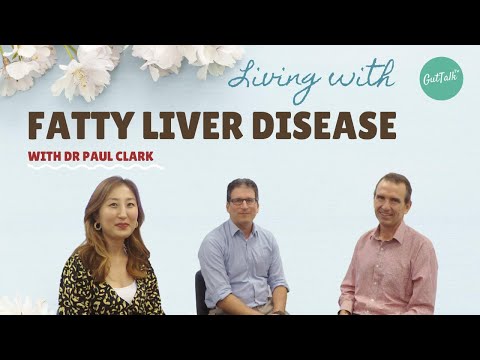 Living with Fatty Liver Disease - Insight from Dr Paul Clark (liver specialist)