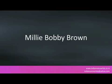 How to pronounce "Millie Bobby Brown".