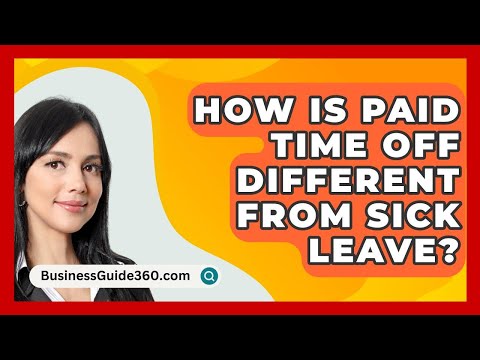 How Is Paid Time Off Different From Sick Leave? - BusinessGuide360.com