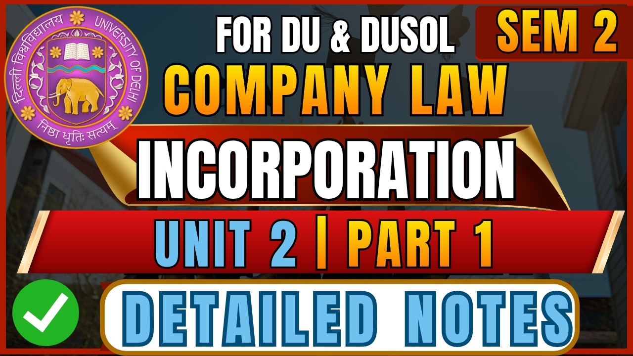 Company Law Unit 2 Part 1 | Formation & Incorporation of Company | B.Com Hons Sem 2 DU & DUSOL 2026