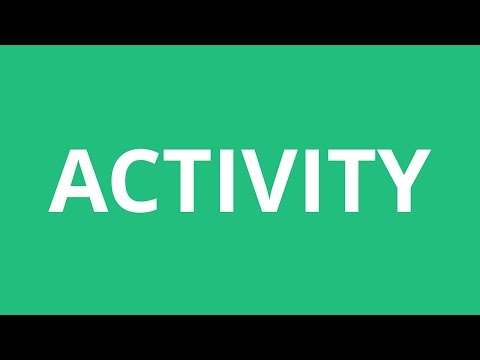 How To Pronounce Activity - Pronunciation Academy