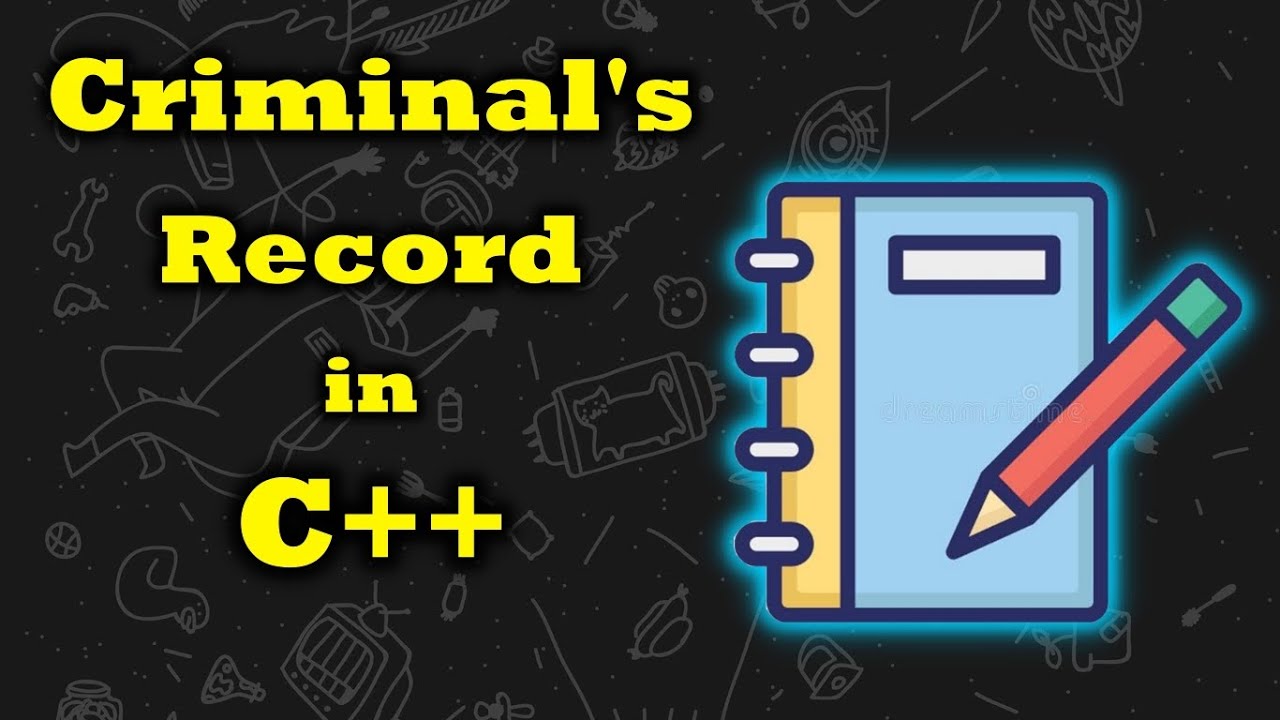 Criminal's Record C++ | Dev-C++ 5.7.1 | C++ Program |