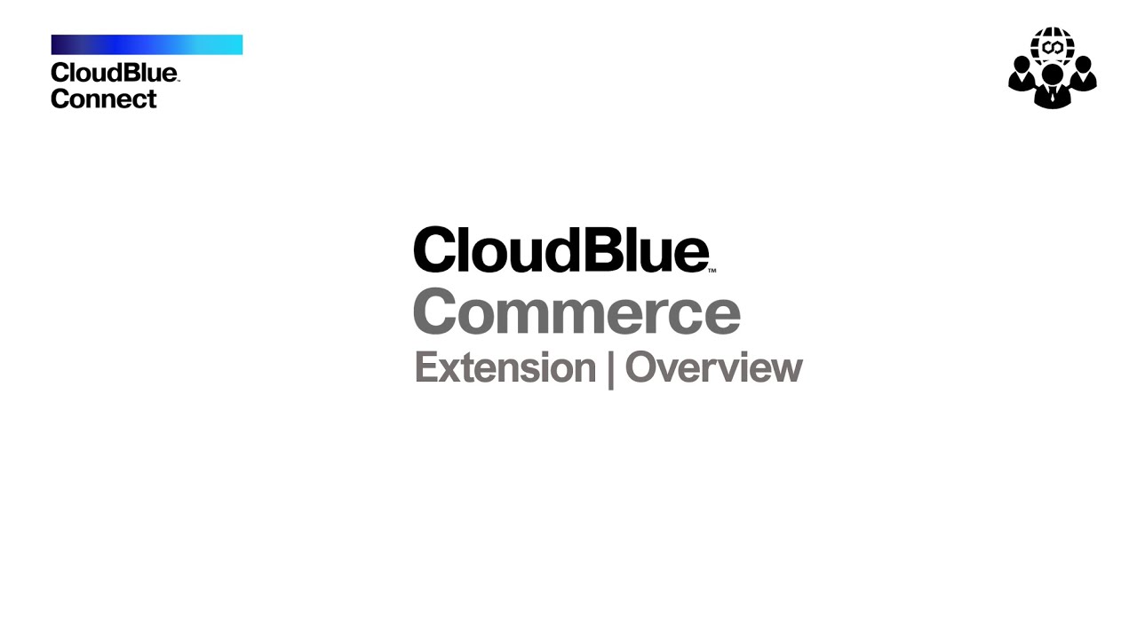 CloudBlue Connect Extension for the CloudBlue Commerce Overview