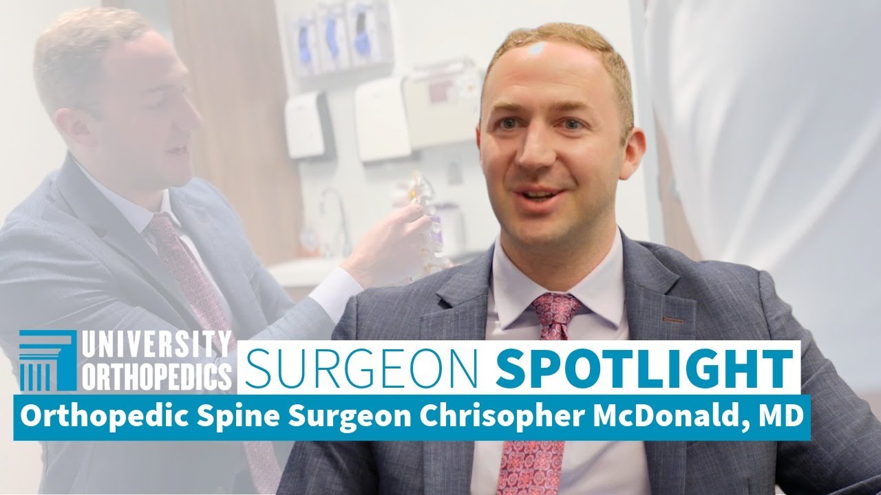 Meet Dr. Christopher McDonald | Spine Surgeon at University Orthopedics