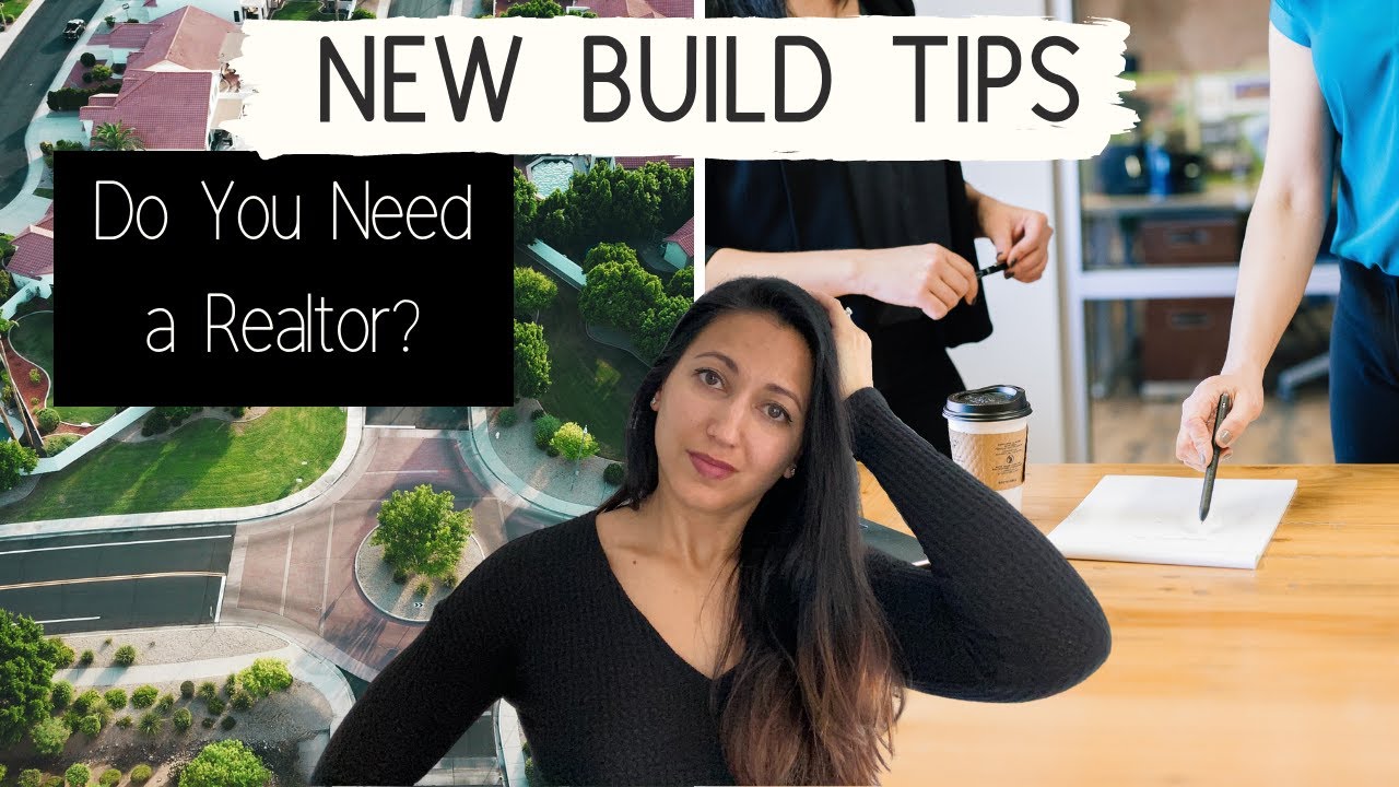 NEW BUILD TIPS: DO YOU NEED A REALTOR FOR YOUR NEW CONSTRUCTION HOME? | What You Should Consider