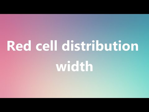 Red cell distribution width - Medical Meaning and Pronunciation