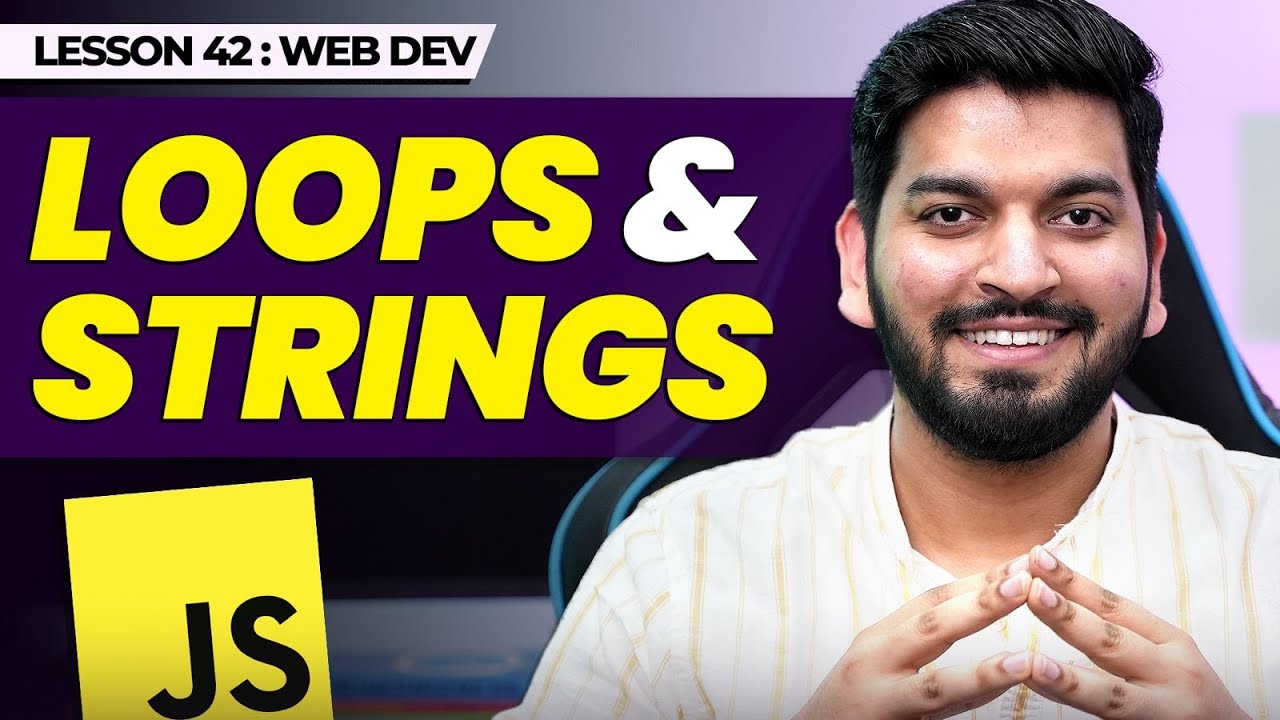Loops and String in JavaScript || JavaScript Series 2024