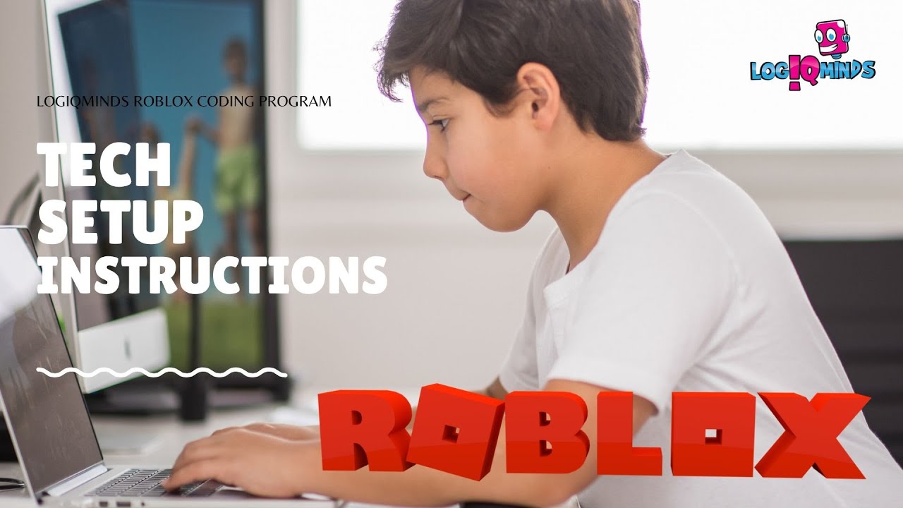 LogiQminds Roblox Coding For Kids Tech Setup
