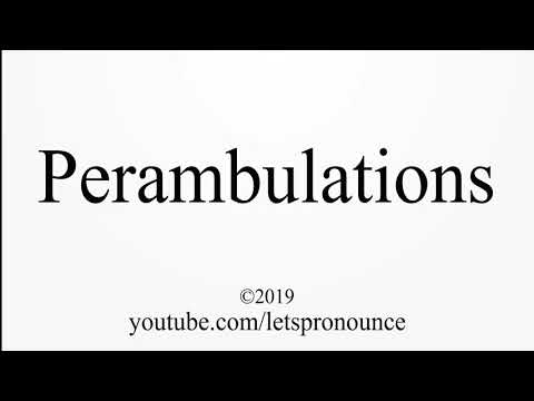 How to Pronounce Perambulations