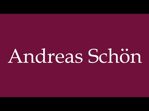 How to Pronounce ''Andreas Schön'' Correctly in German