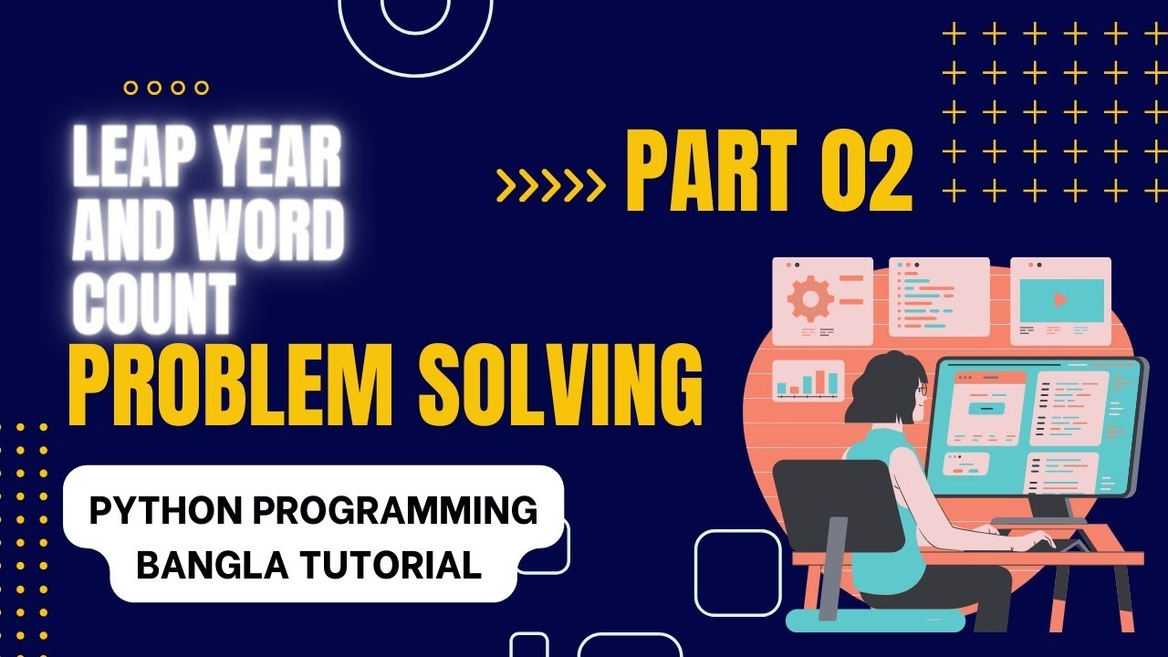 Problem Solving Part 2. Python Programming Bangla Tutorial.