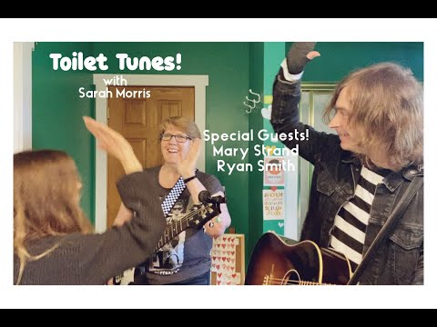 ‘Don’t Worry Baby’ (The Beach Boys)| Toilet Tunes w/ Sarah Morris | Guests: Mary Strand + Ryan Smith