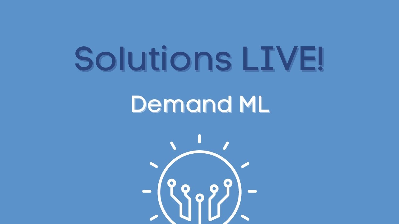 Solutions LIVE - Demand ML | Demand Forecasting