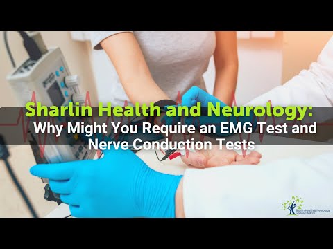 Why Might You Require an EMG Test and Nerve Conduction Tests