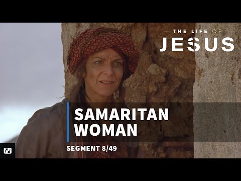 Samaritan Woman | The Life of Jesus | #8