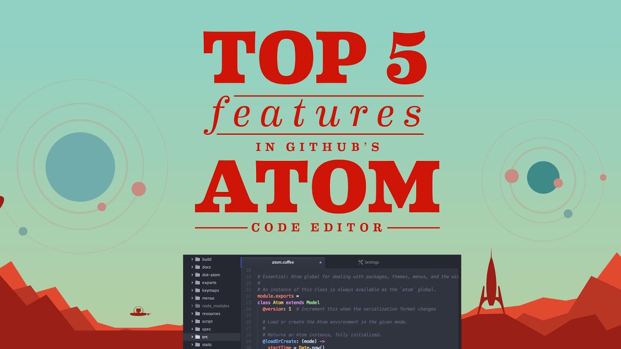 Top 5 Features: Atom Code Editor