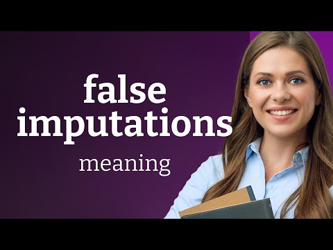 Understanding "False Imputations": A Guide to Clear Communication
