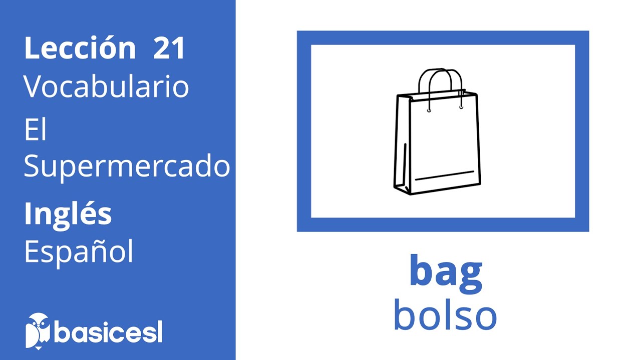 Lesson  21  | Grocery Store | Basic ESL WORKBOOK2 | Translation Spanish to English | El Supermercado