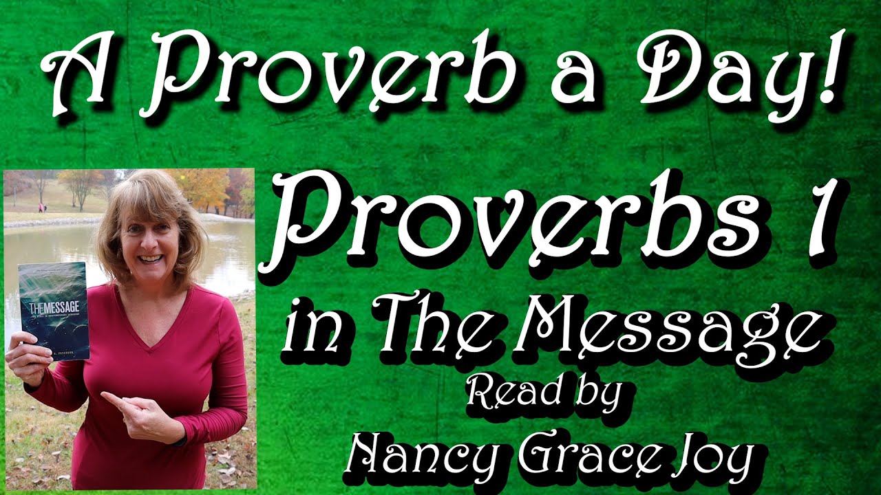 Proverbs 1 The Message Bible read by Nancy Joy #nancystallard, #proverbs #proverb1  #kingsolomon