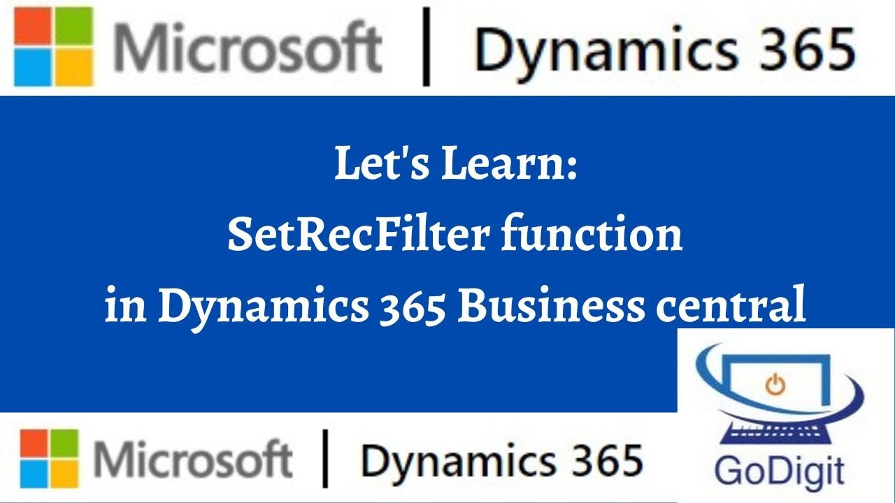 Let's Learn:SetRecFilter function in Dynamics 365 Business central