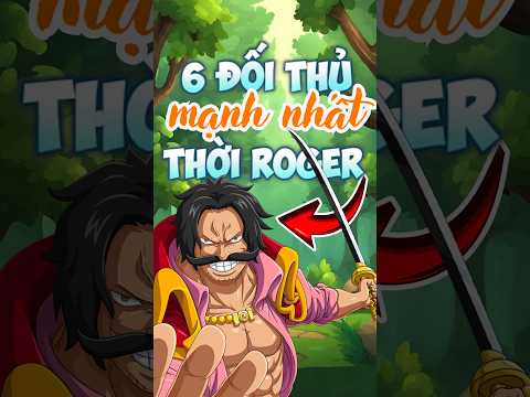 Top 6 những đối thủ đáng gờm trong thời của Vua Hải Tặc Roger #shorts #anime #onepiece #roger