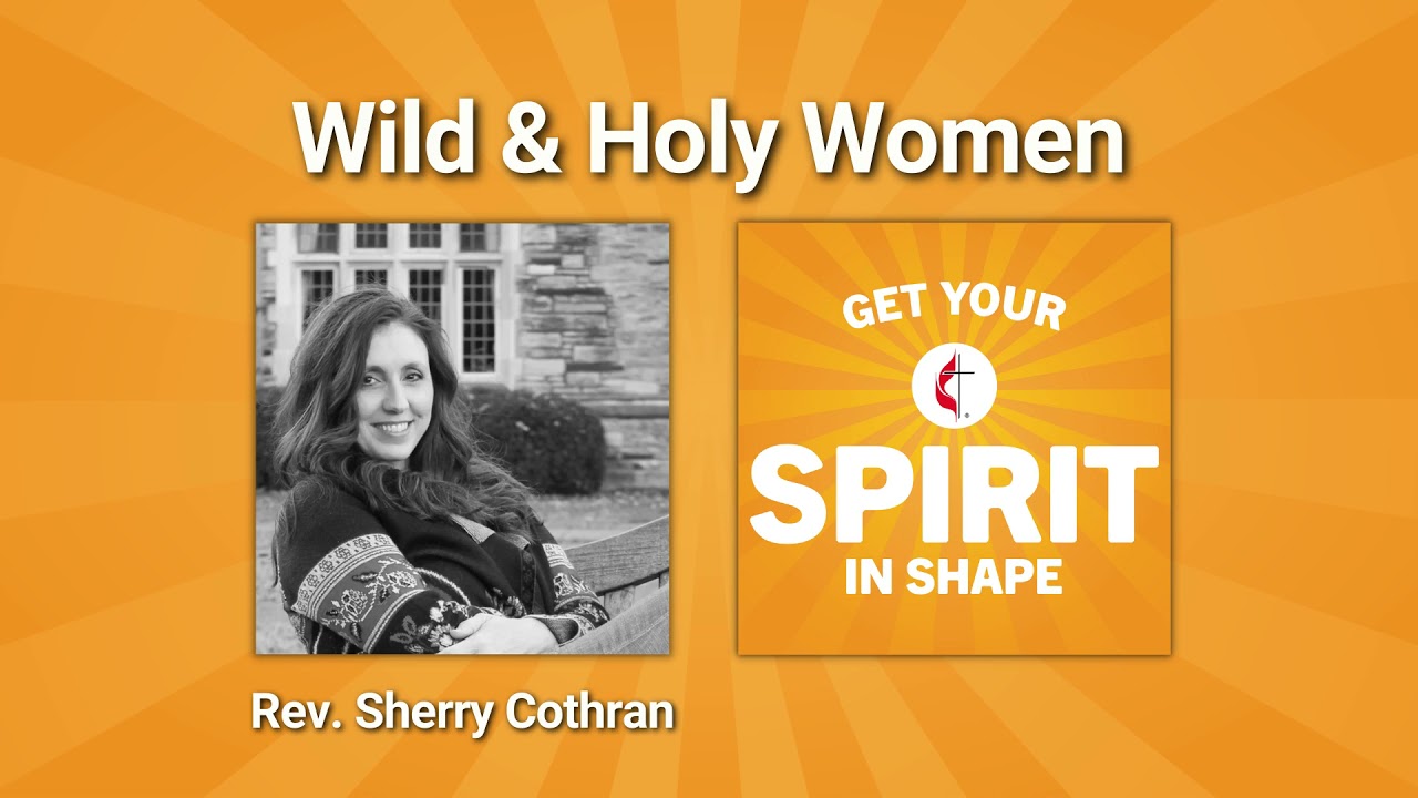 Wild & holy women | UMC.org
