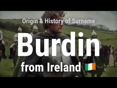 Burdin from Ireland 🇮🇪 - Meaning, Origin, History & Migration Routes of Surname