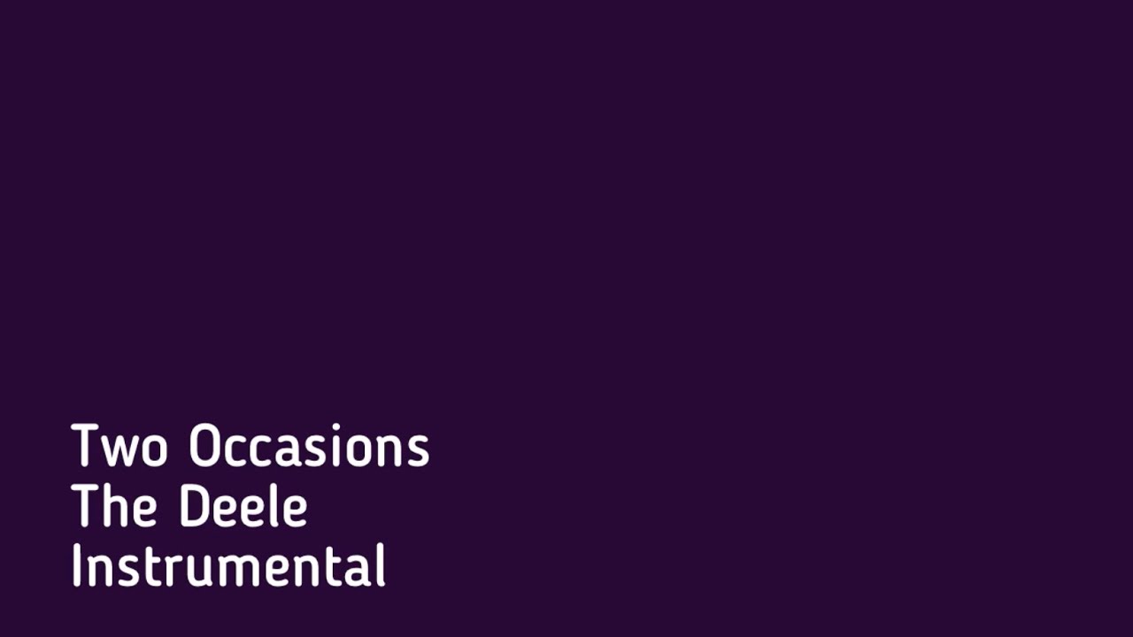 TWO OCCASIONS- THE DEELE INSTRUMENTAL