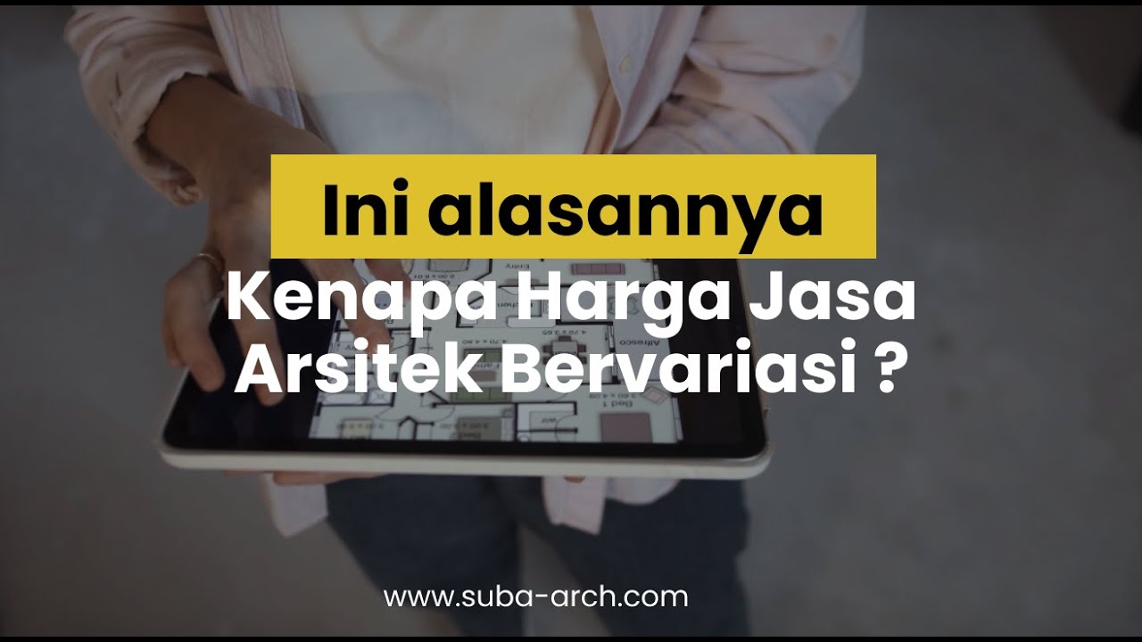 Kenapa Harga Jasa Perencanaan Arsitek ada yang Murah & Mahal ? | Rumah Impian