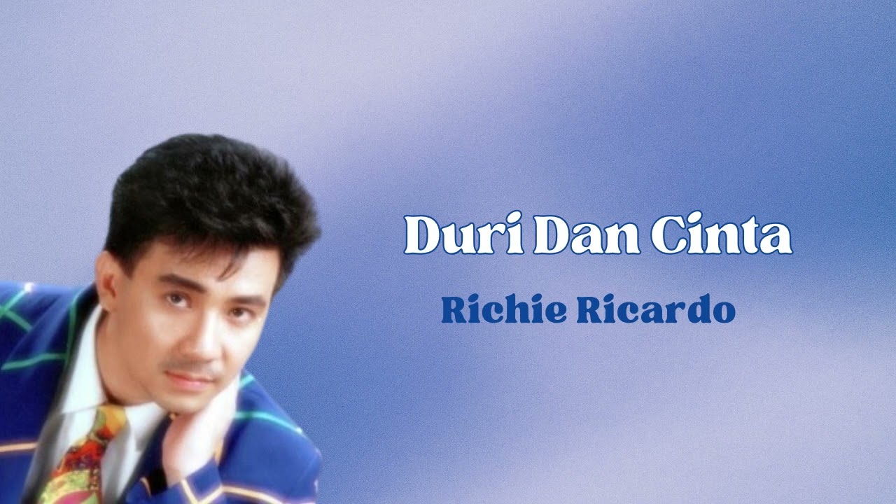 DURI DAN CINTA by Richie Ricardo from Indonesia | Popnable