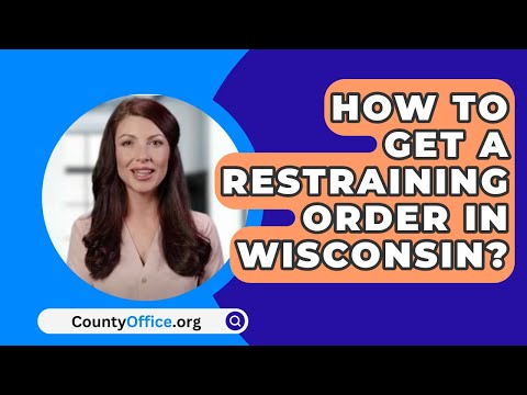 How To Get A Restraining Order In Wisconsin? - CountyOffice.org