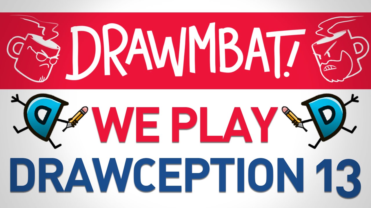 We Play Drawception 13 - DRAWMBAT