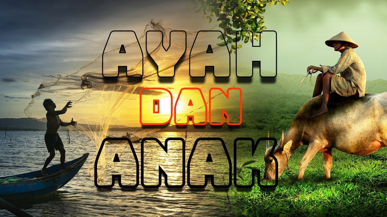 KATA2 MOTIVASI DAN NASEHAT AYAH UNTUK ANAKNYA