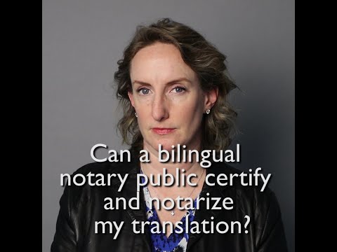 Can a bilingual notary public certify and notarize a translation?