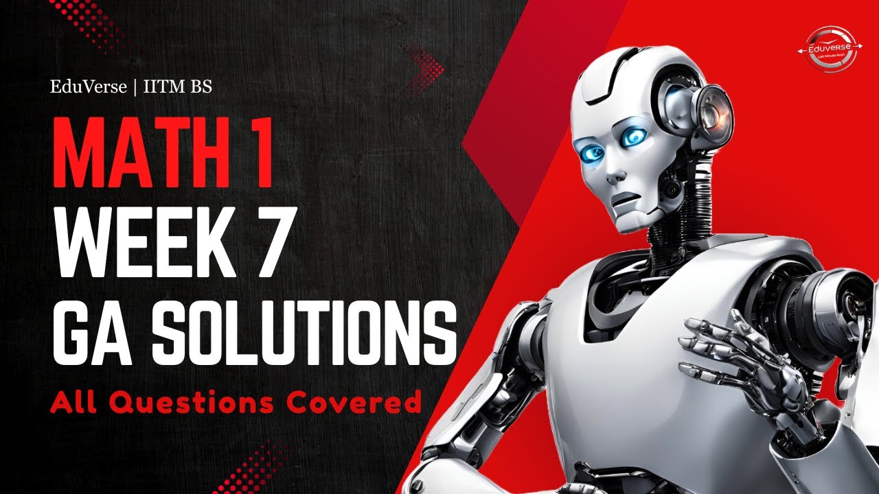 Math 1 Week 7 Graded Assignment | IITM BS Degree | GA Solutions