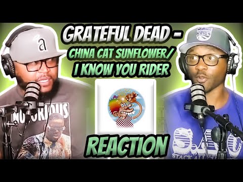 Grateful Dead - China Cat Sunflower/I Know You Rider (REACTION) #gratefuldead #reaction #trending